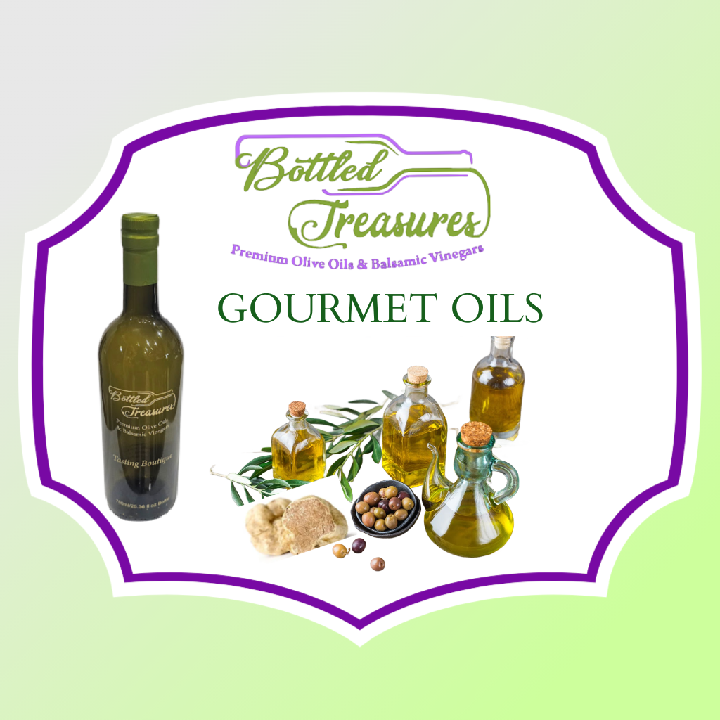 Gourmet Oils – Bottled Treasures